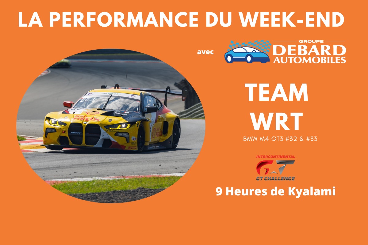 La performance du week-end avec Debard Automobiles : Team WRT ...