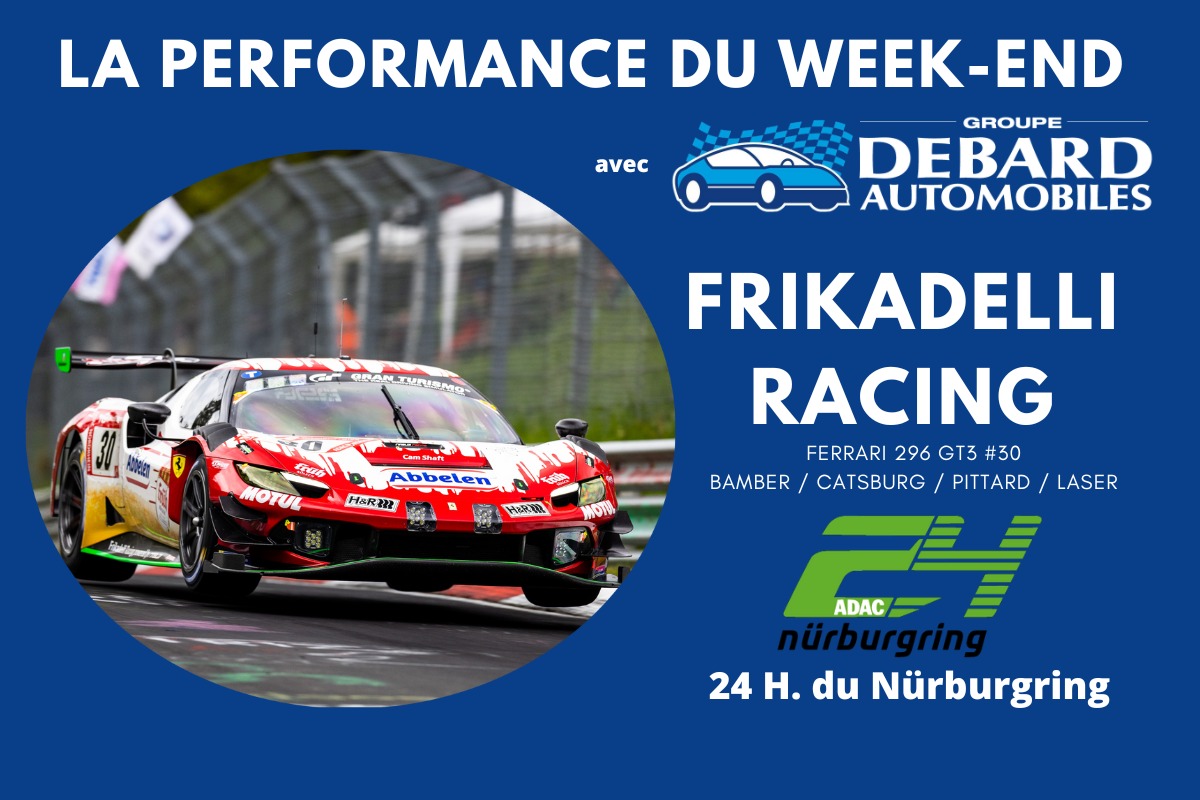 La performance du week-end avec Debard Automobiles : Frikadelli Racing ...