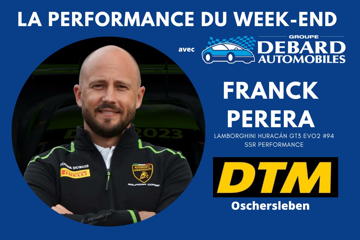 La performance du week-end avec Debard Automobiles : Franck Perera ...
