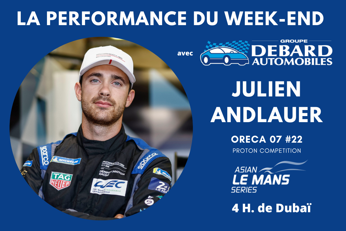 La Performance du week-end avec Debard Automobiles : Julien Andlauer ...
