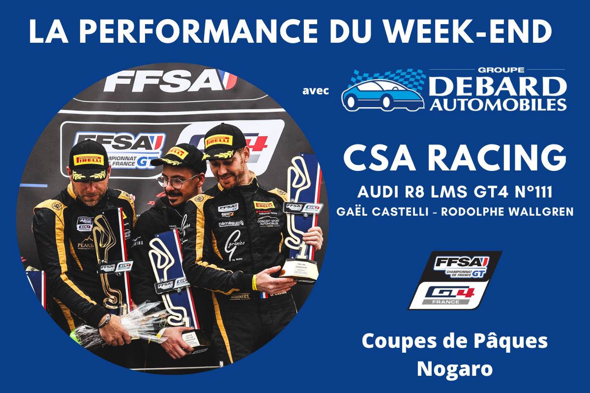 La Performance du week-end avec Debard Automobiles : CSA Racing ...